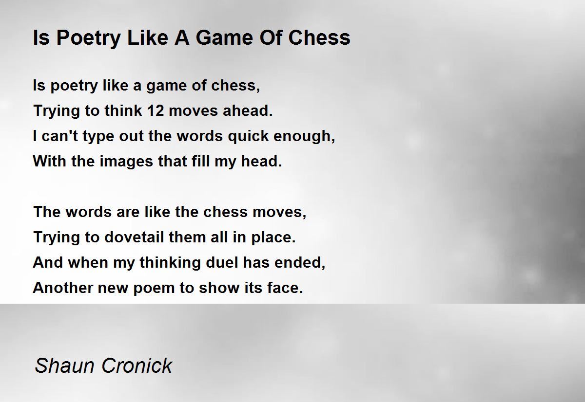 Is Poetry Like A Game Of Chess - Is Poetry Like A Game Of Chess Poem by ...