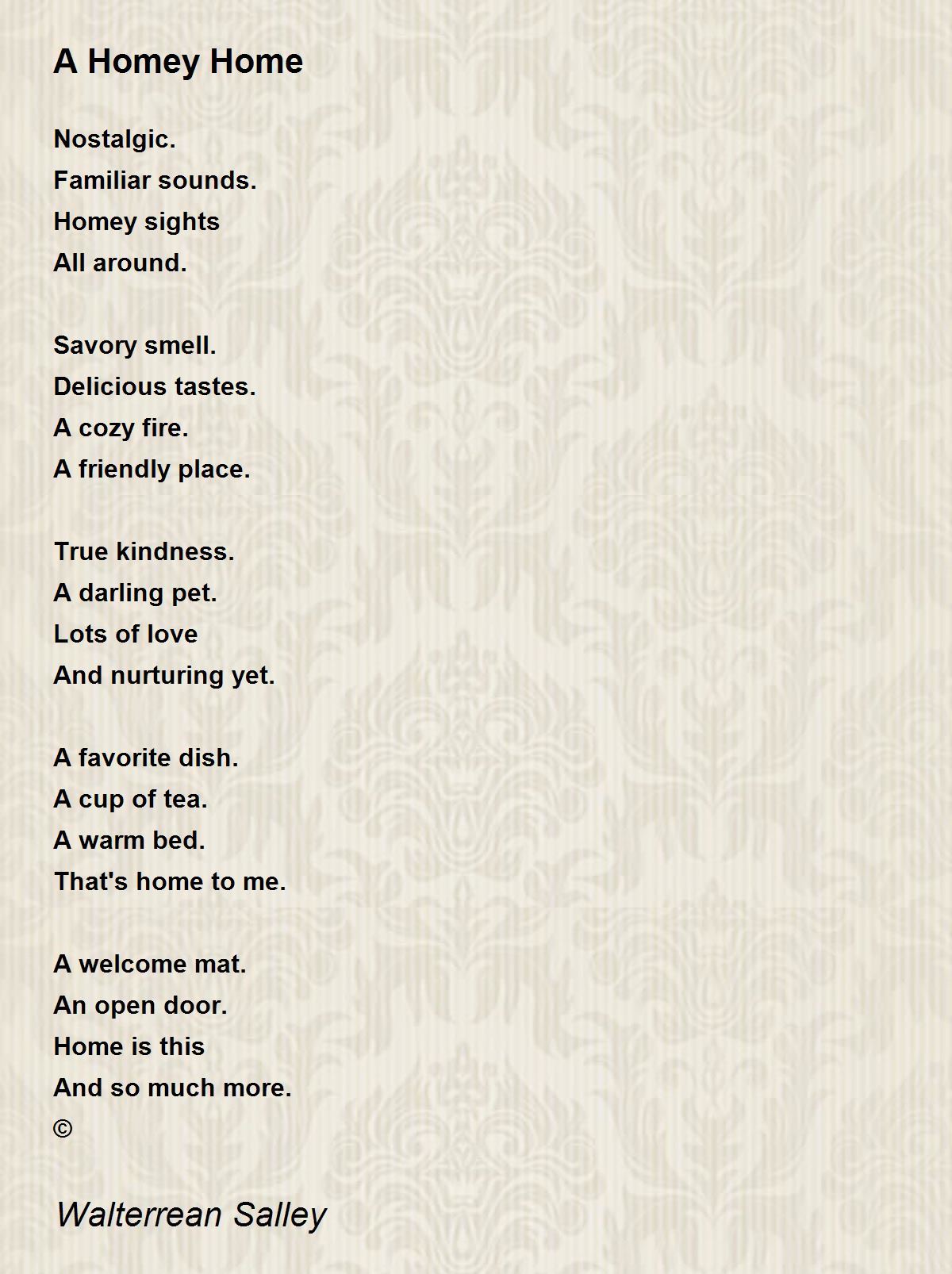 A Homey Home Poem by Walterrean Salley - Poem Hunter