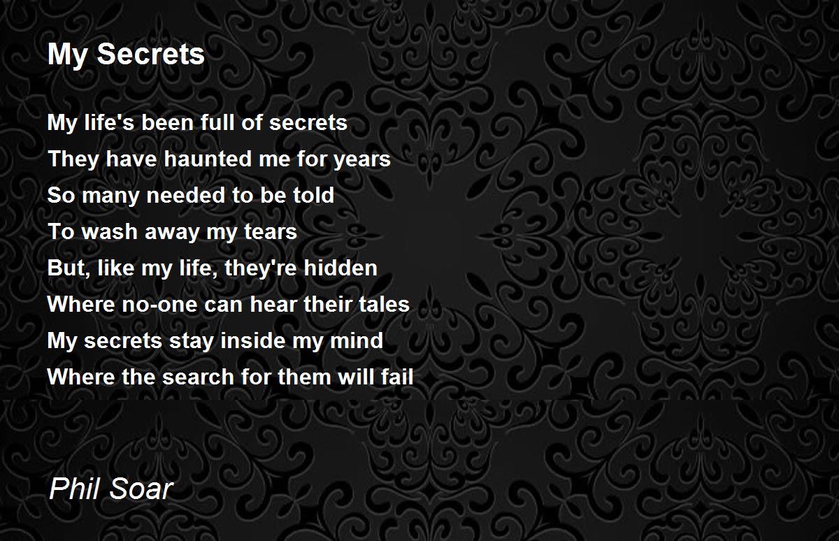 My Secrets - My Secrets Poem by Phil Soar