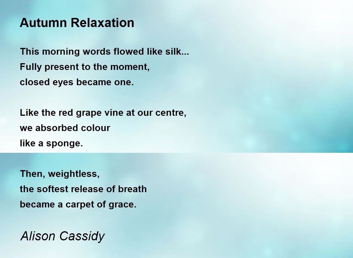 Autumn Relaxation - Autumn Relaxation Poem by Alison Cassidy