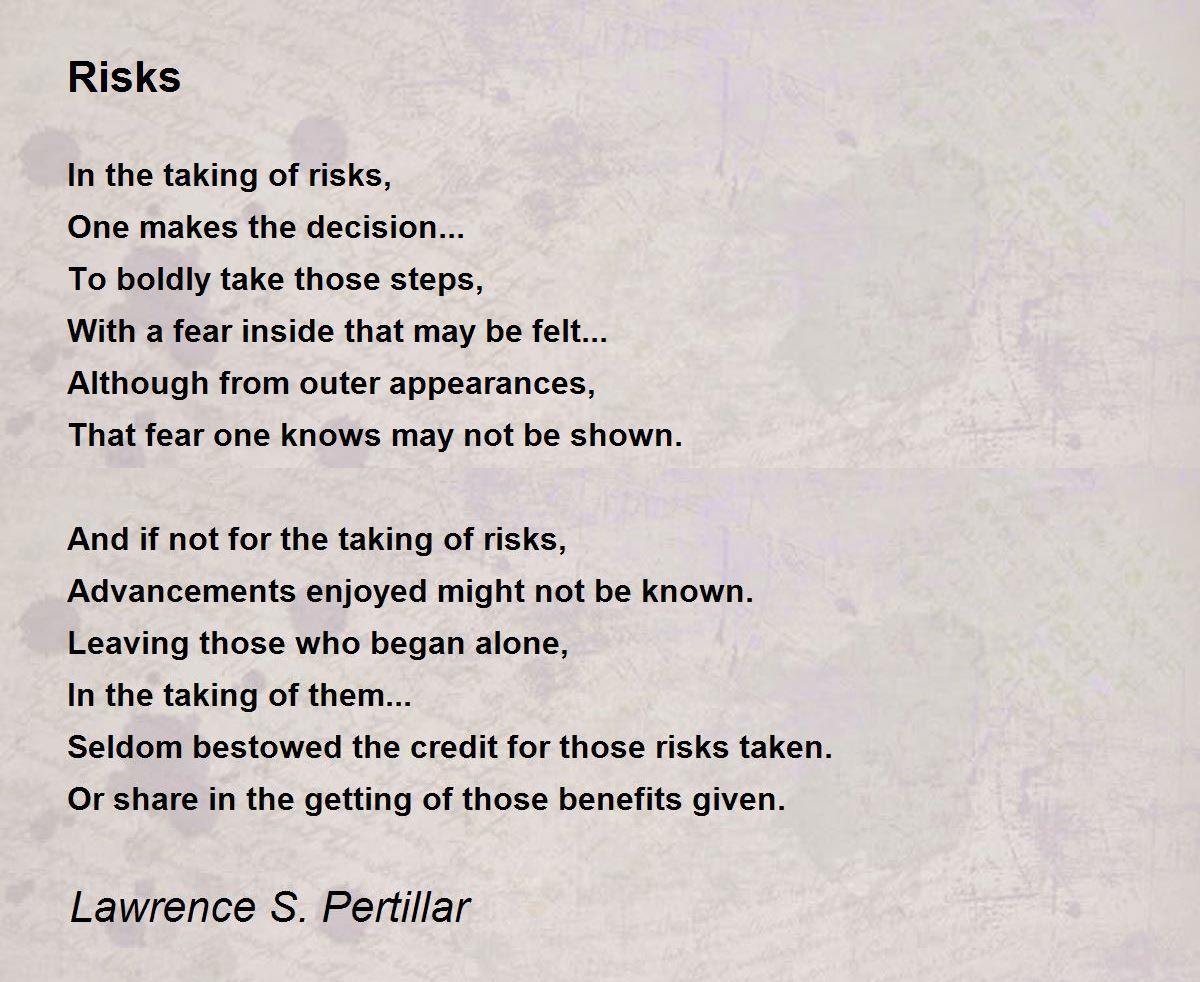 Risks - Risks Poem by Lawrence S. Pertillar
