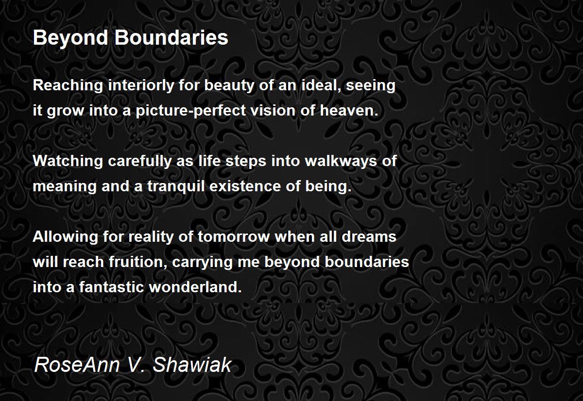 Beyond Boundaries by RoseAnn V. Shawiak - Beyond Boundaries Poem