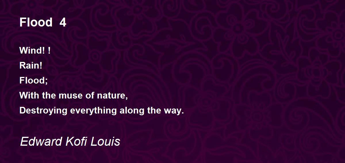 Flood 4 - Flood 4 Poem by Edward Kofi Louis