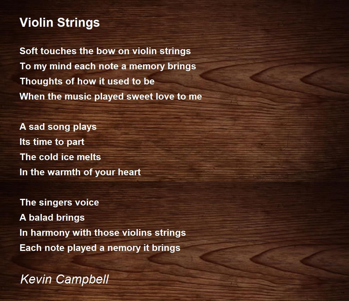 Violin Strings - Violin Strings Poem by Kevin Campbell