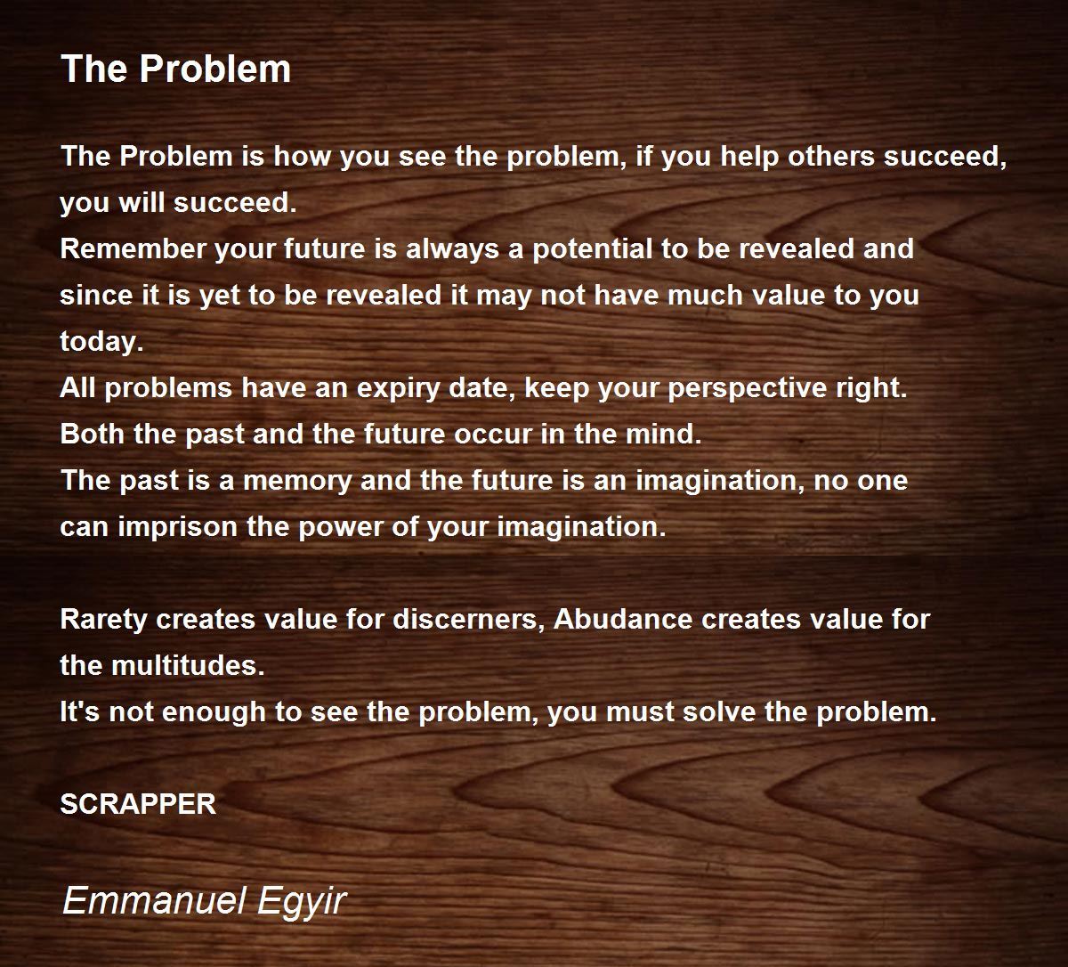 The Problem by Emmanuel Fiifi Egyir Scrapper - The Problem Poem