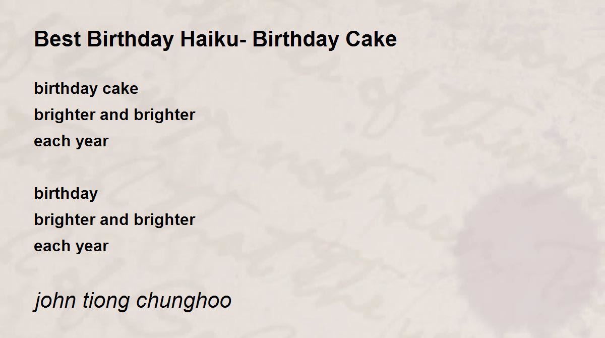 Best Birthday Haiku- Birthday Cake Poem by john tiong chunghoo - Poem ...
