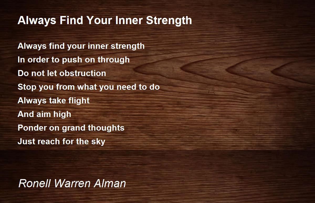 Always Find Your Inner Strength - Always Find Your Inner Strength Poem ...