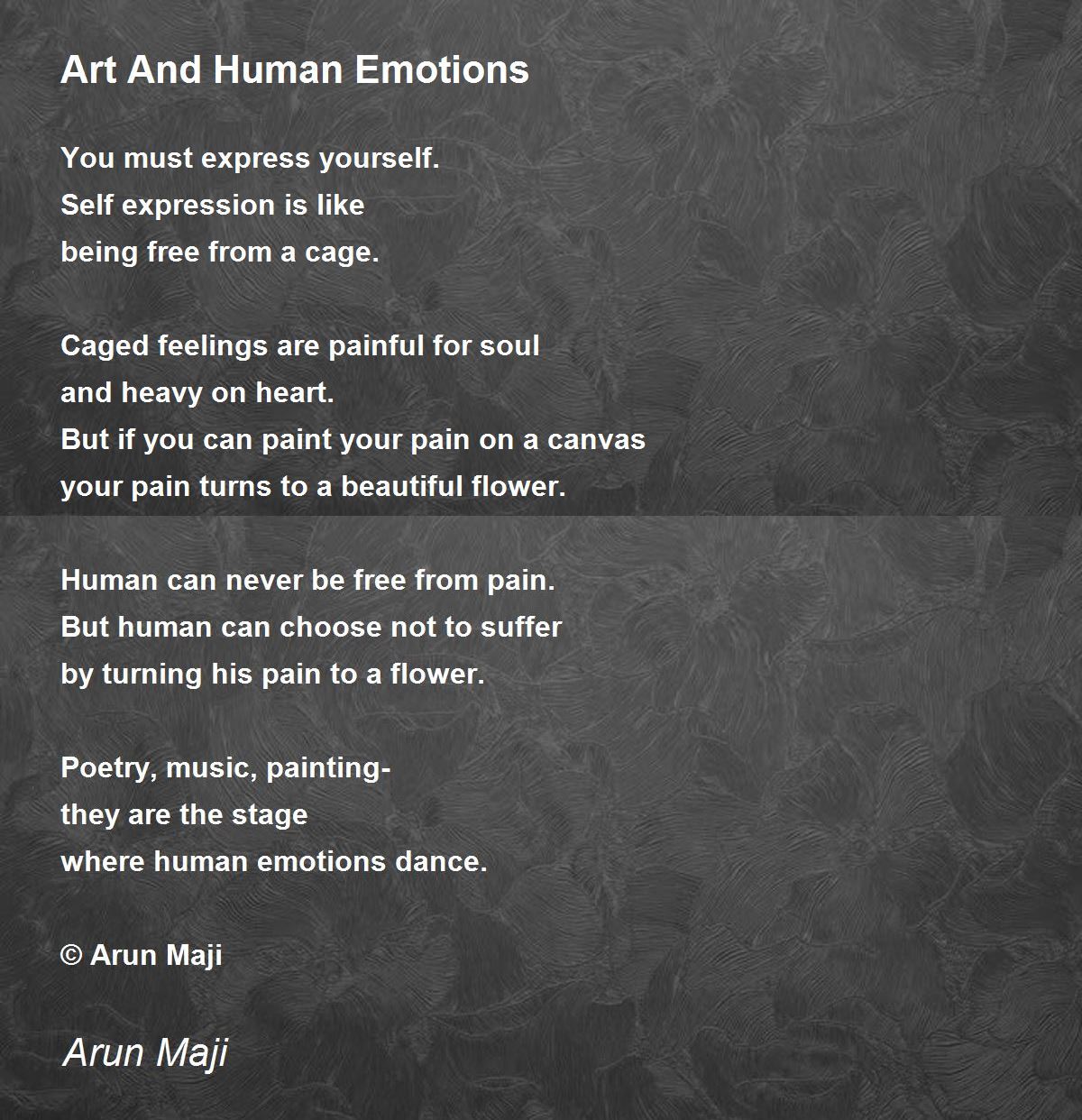 Art And Human Emotions by Arun Maji - Art And Human Emotions Poem