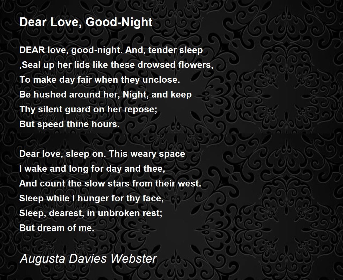 Dear Love, Good-Night Poem by Augusta Davies Webster - Poem Hunter