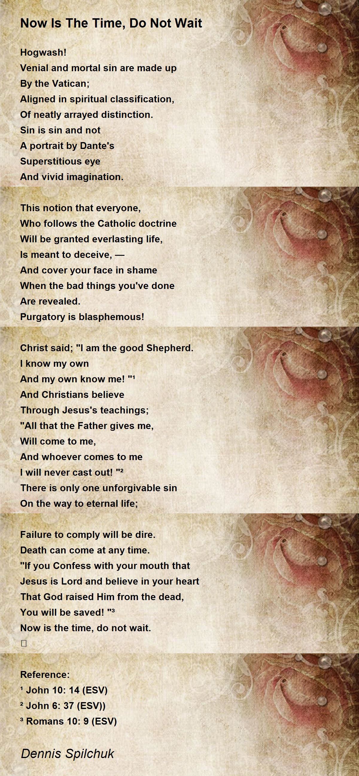 Now Is The Time, Do Not Wait by Dennis Spilchuk - Now Is The Time, Do ...