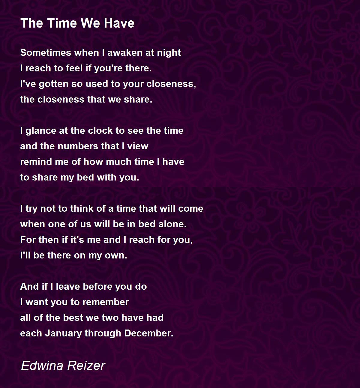 The Time We Have Poem by Edwina Reizer - Poem Hunter