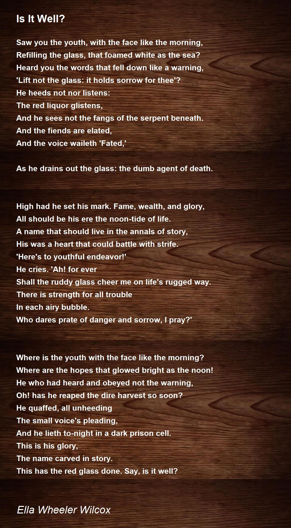 Is It Well Poem By Ella Wheeler Wilcox Poem Hunter