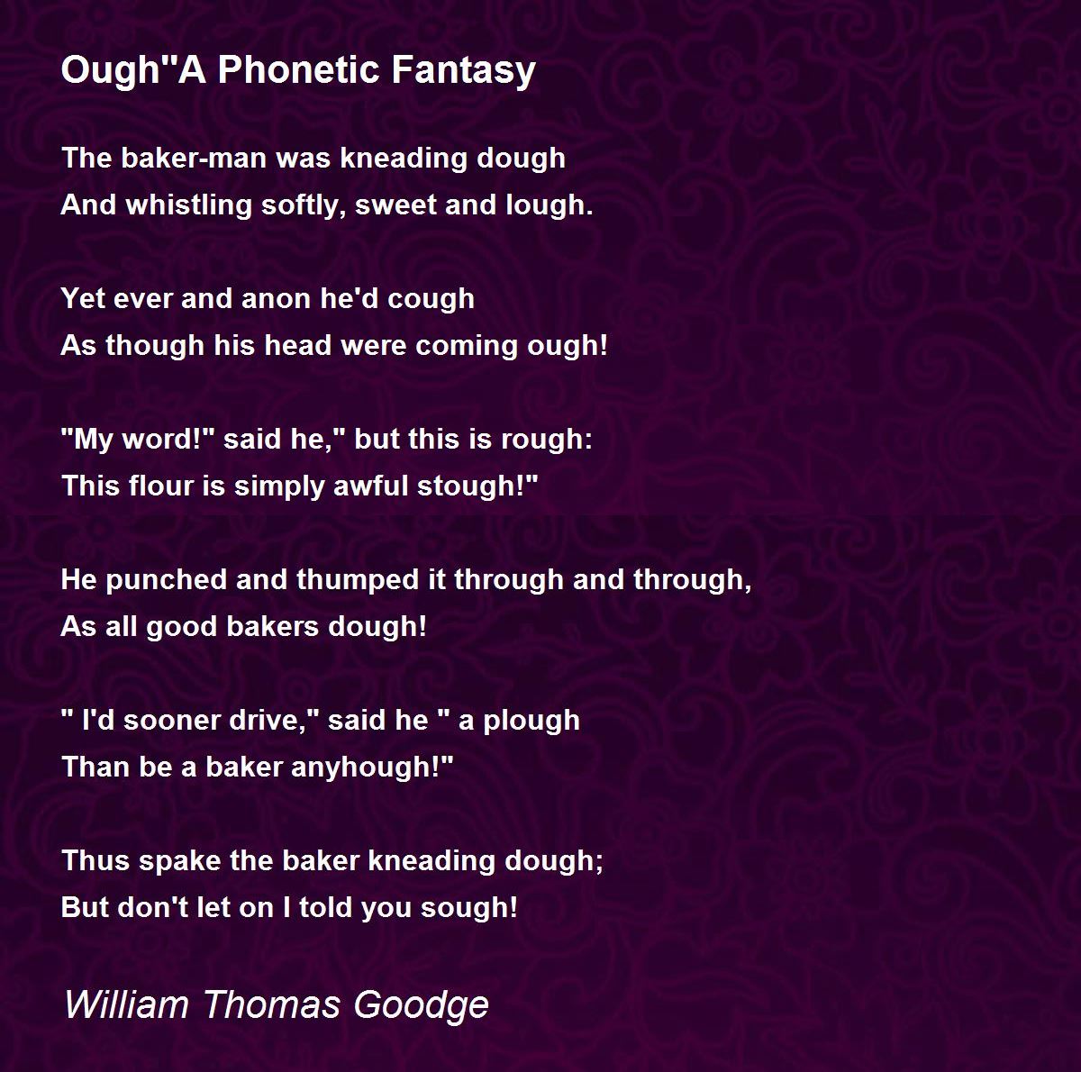 Ough''A Phonetic Fantasy Poem by William Thomas Goodge - Poem Hunter