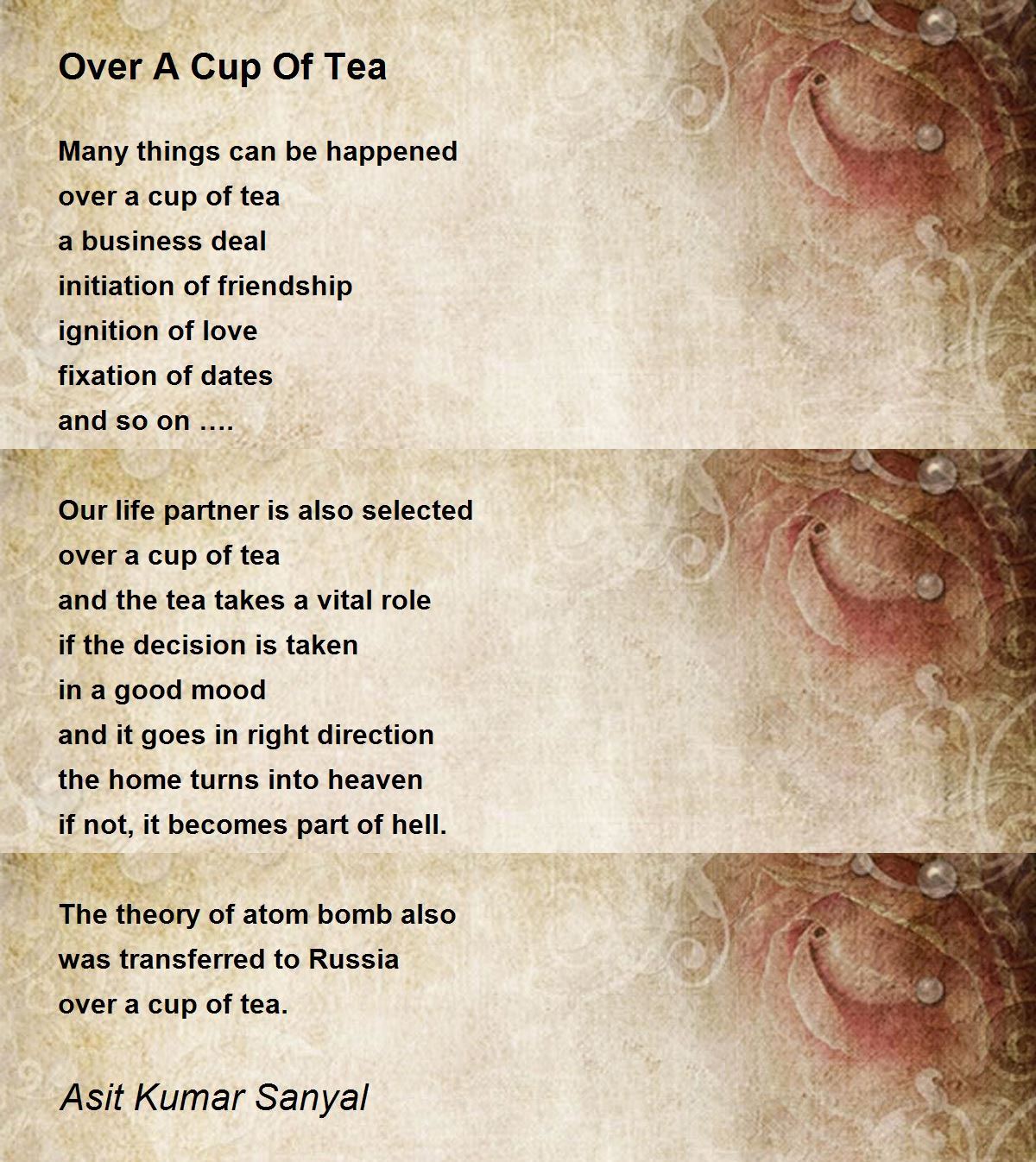 Over A Cup Of Tea by Asit Kumar Sanyal - Over A Cup Of Tea Poem