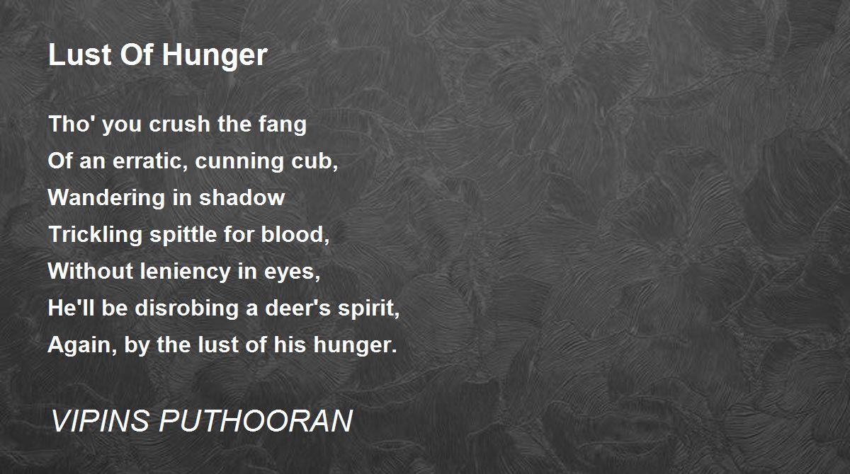 Lust Of Hunger - Lust Of Hunger Poem by VIPINS PUTHOORAN