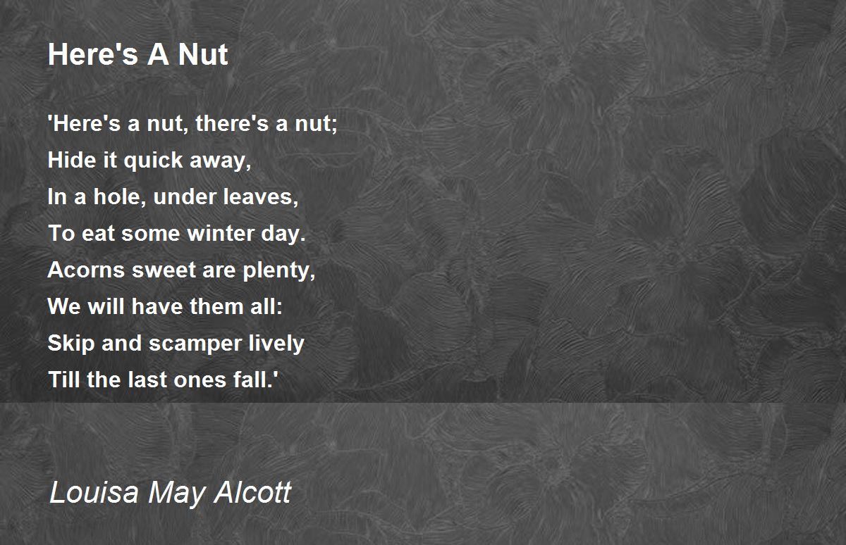 Here's A Nut Poem by Louisa May Alcott - Poem Hunter