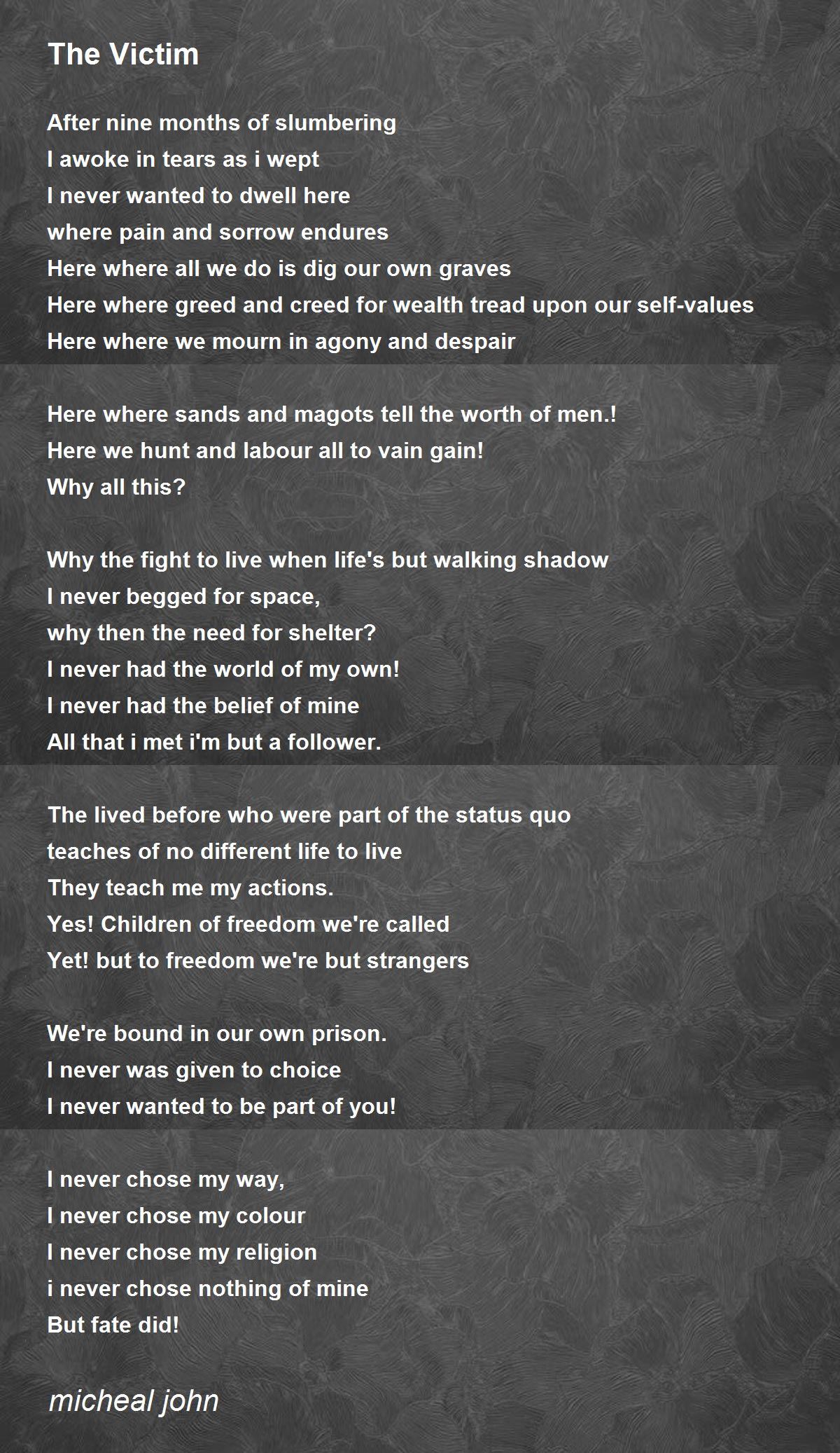 The Victim - The Victim Poem by micheal john