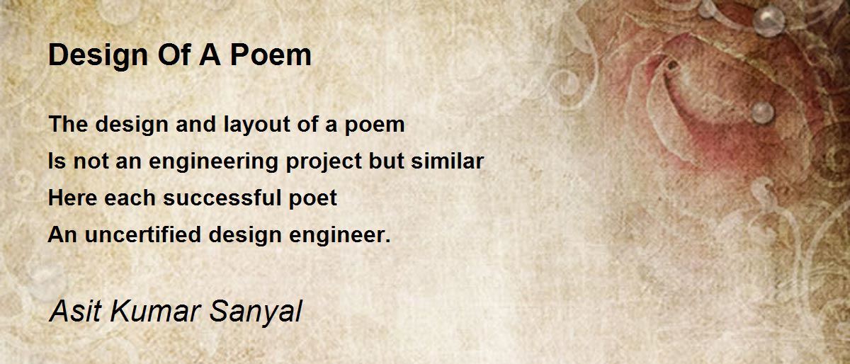 Design Of A Poem by Asit Kumar Sanyal - Design Of A Poem Poem