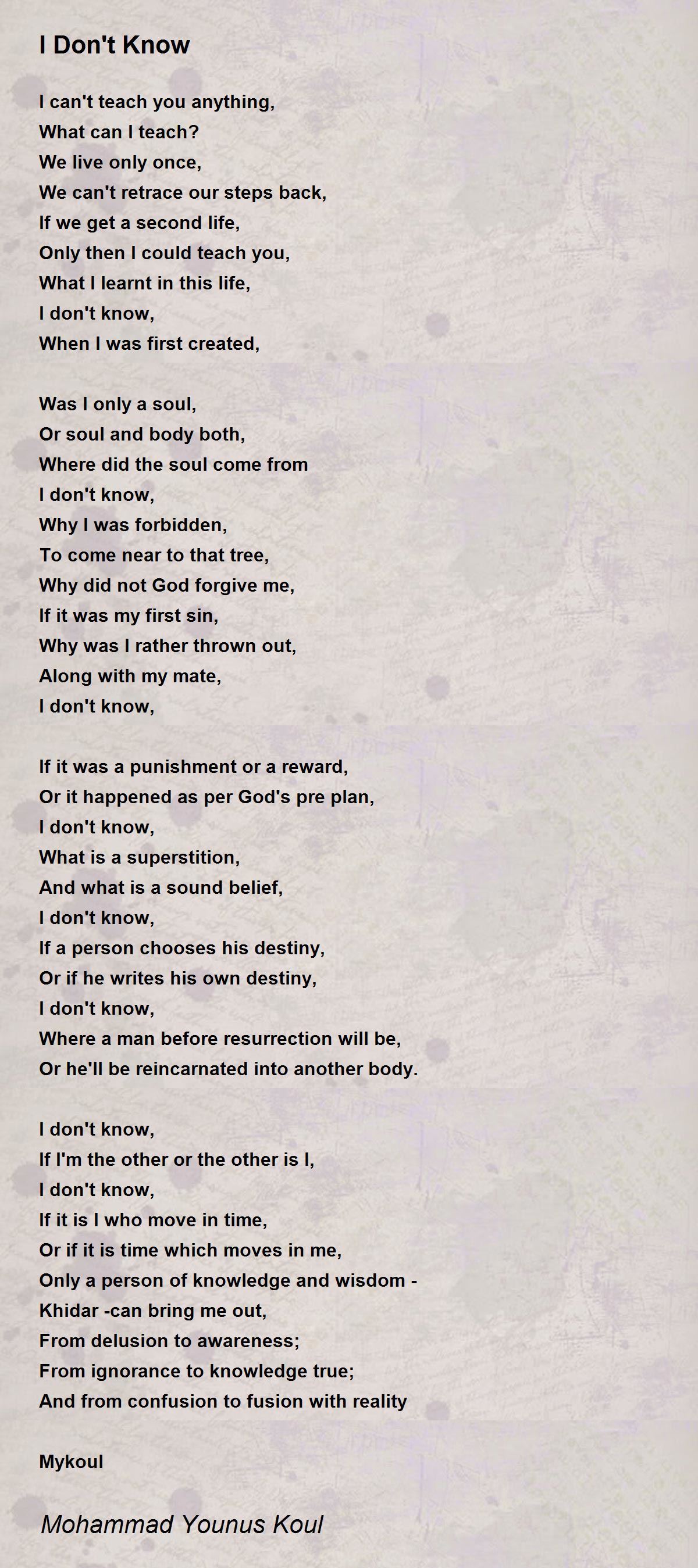 I Don't Know Poem by Mohammad Younus - Poem Hunter