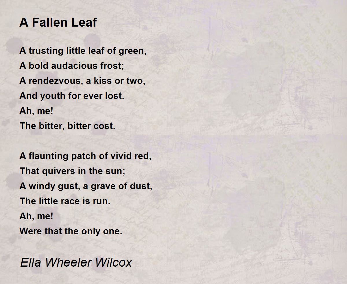 A Fallen Leaf Poem By Ella Wheeler Wilcox Poem Hunter A Fallen Leaf Poem By Ella Wheeler Wilcox Poem Hunter