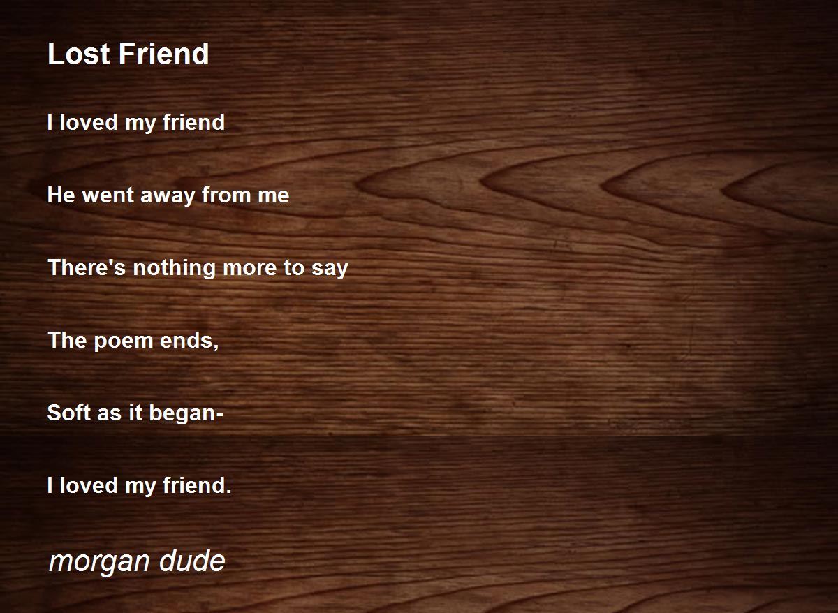 Lost Friend Found Quotes Losing Your Best Friend Quotes. QuotesGram