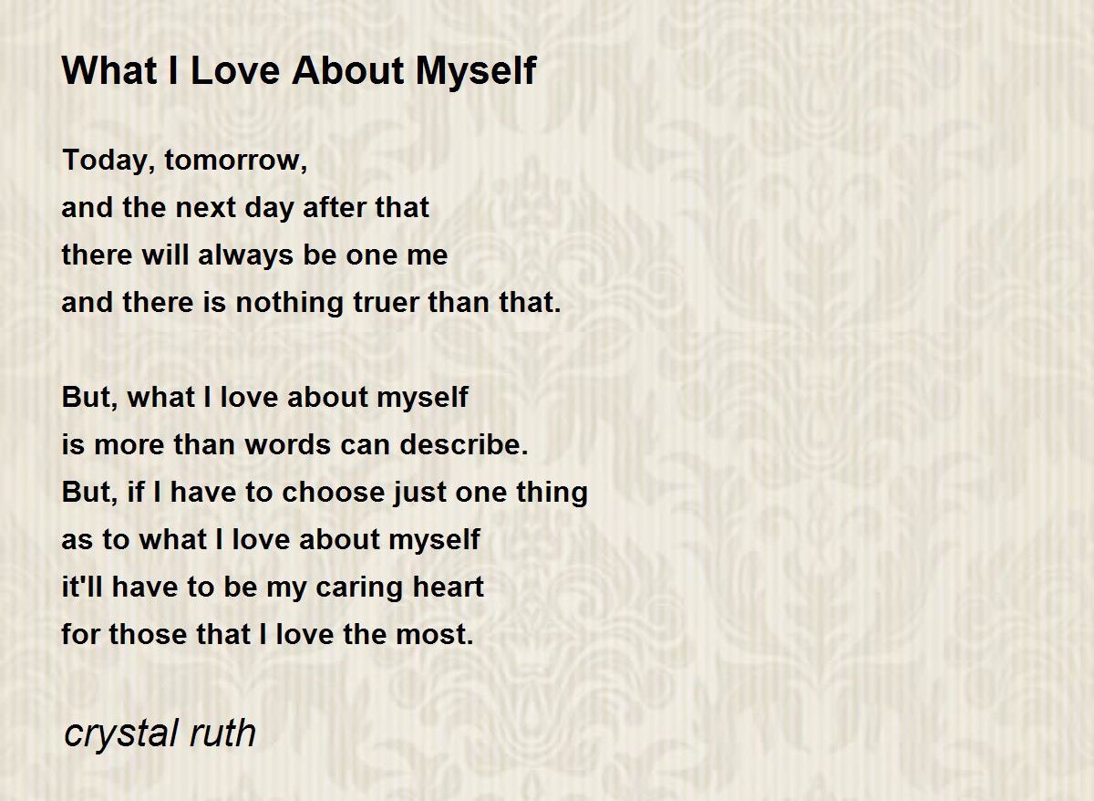 What I Love About Myself by crystal ruth - What I Love About Myself Poem