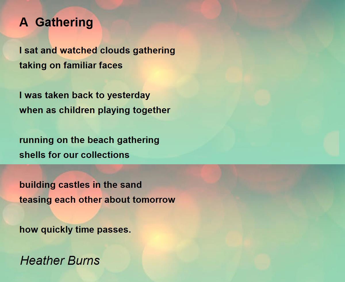 A Gathering Poem by Heather Burns - Poem Hunter