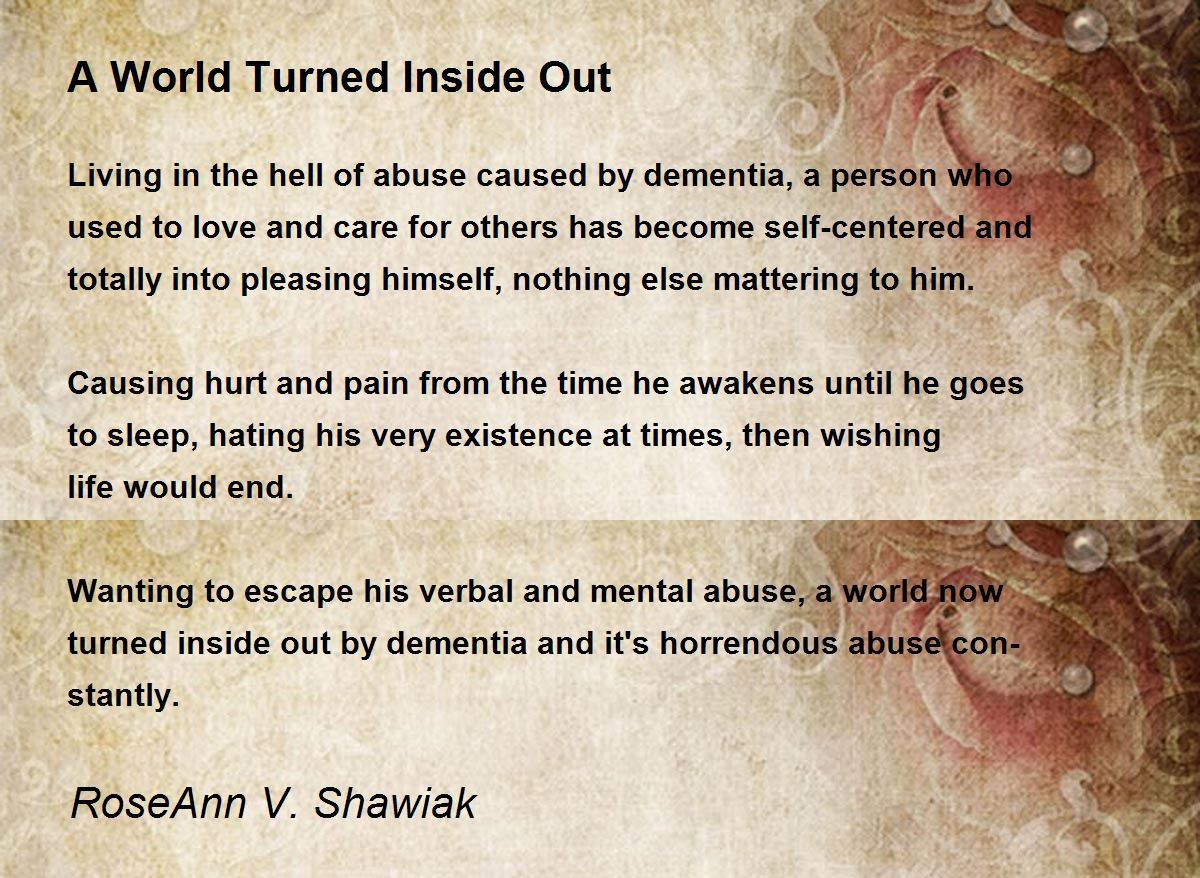 A World Turned Inside Out Poem by RoseAnn V. Shawiak - Poem Hunter