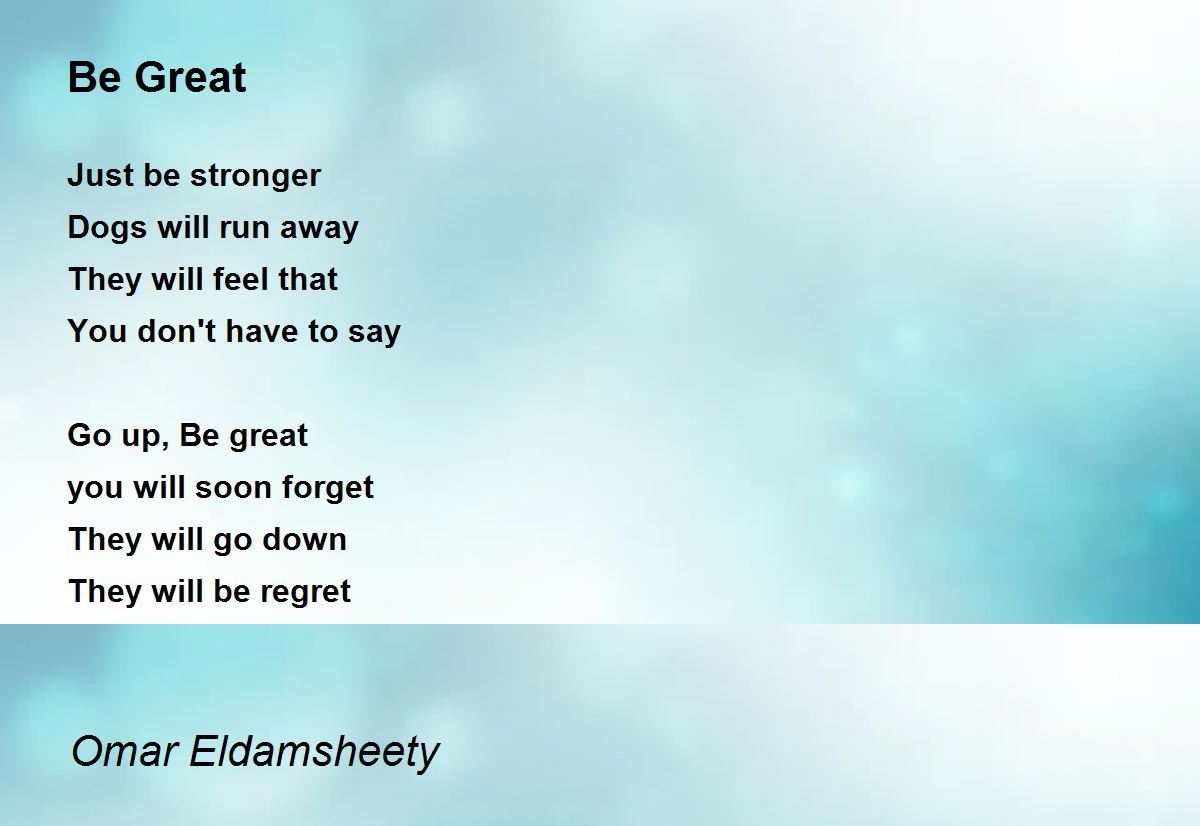 Be Great by Omar Eldamsheety - Be Great Poem