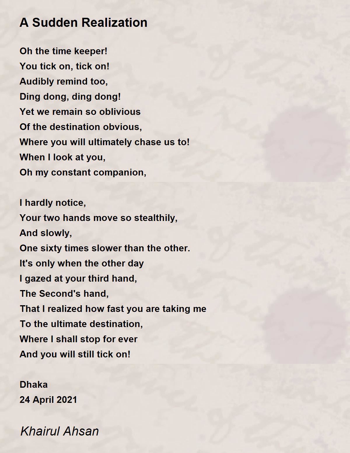 A Sudden Realization Poem by Khairul Ahsan - Poem Hunter