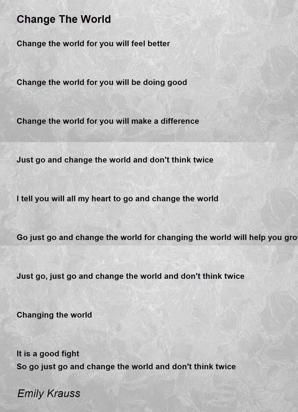Change The World - Change The World Poem by Emily Krauss