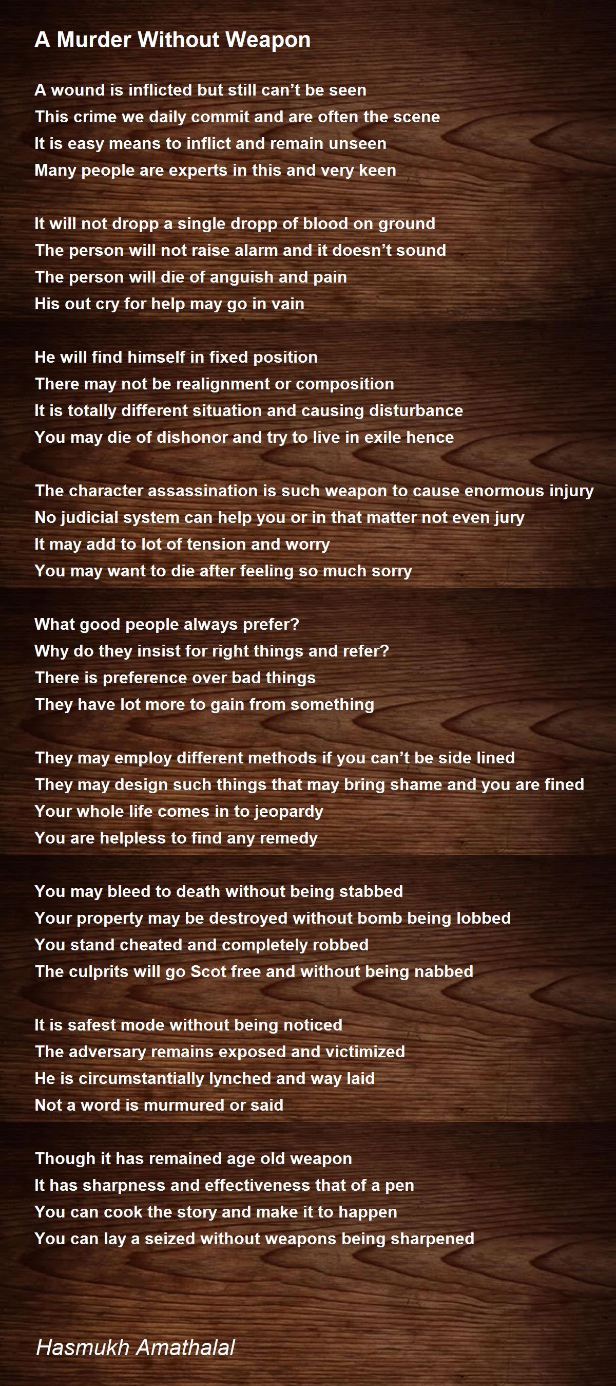 A Murder Without Weapon Poem by Mehta Hasmukh Amathalal - Poem Hunter