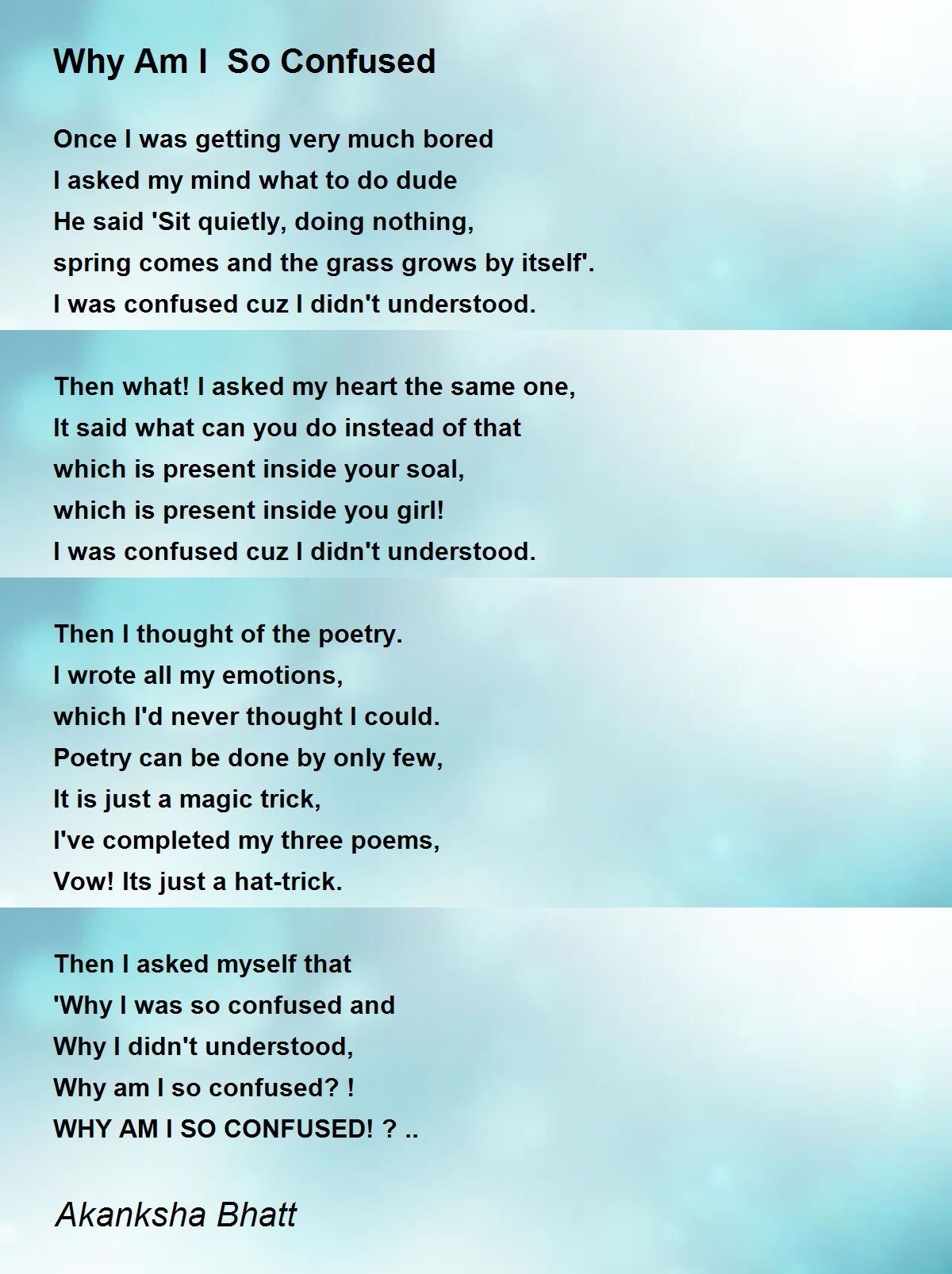 Why Am I So Confused Poem by Akanksha Bhatt - Poem Hunter