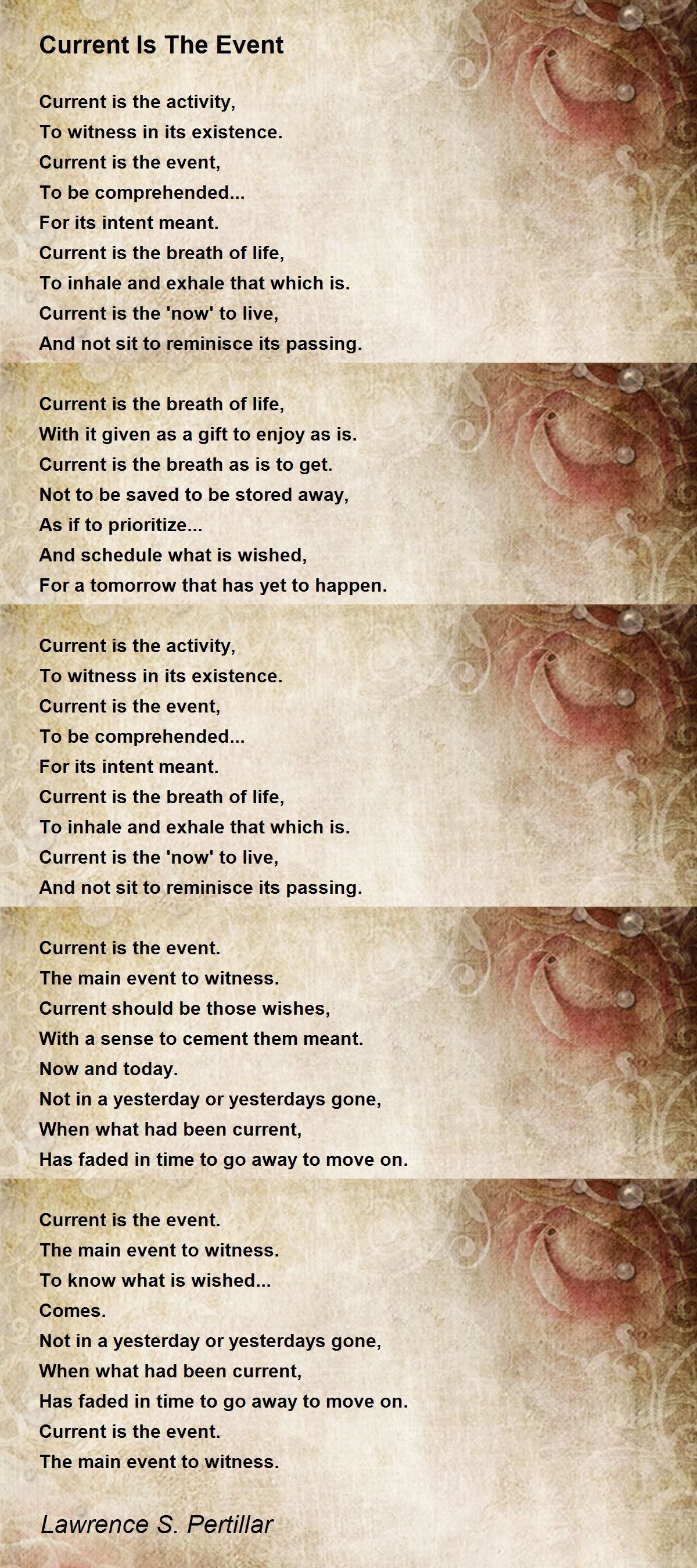 Current Is The Event - Current Is The Event Poem by Lawrence S. Pertillar