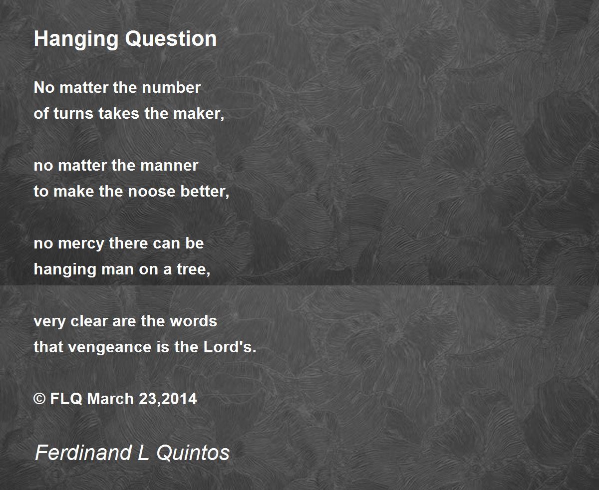 Hanging Question - Hanging Question Poem by Ferdinand L Quintos