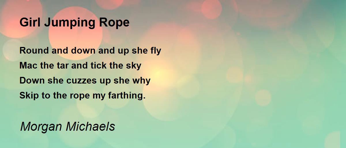 Girl Jumping Rope by Morgan Michaels - Girl Jumping Rope Poem