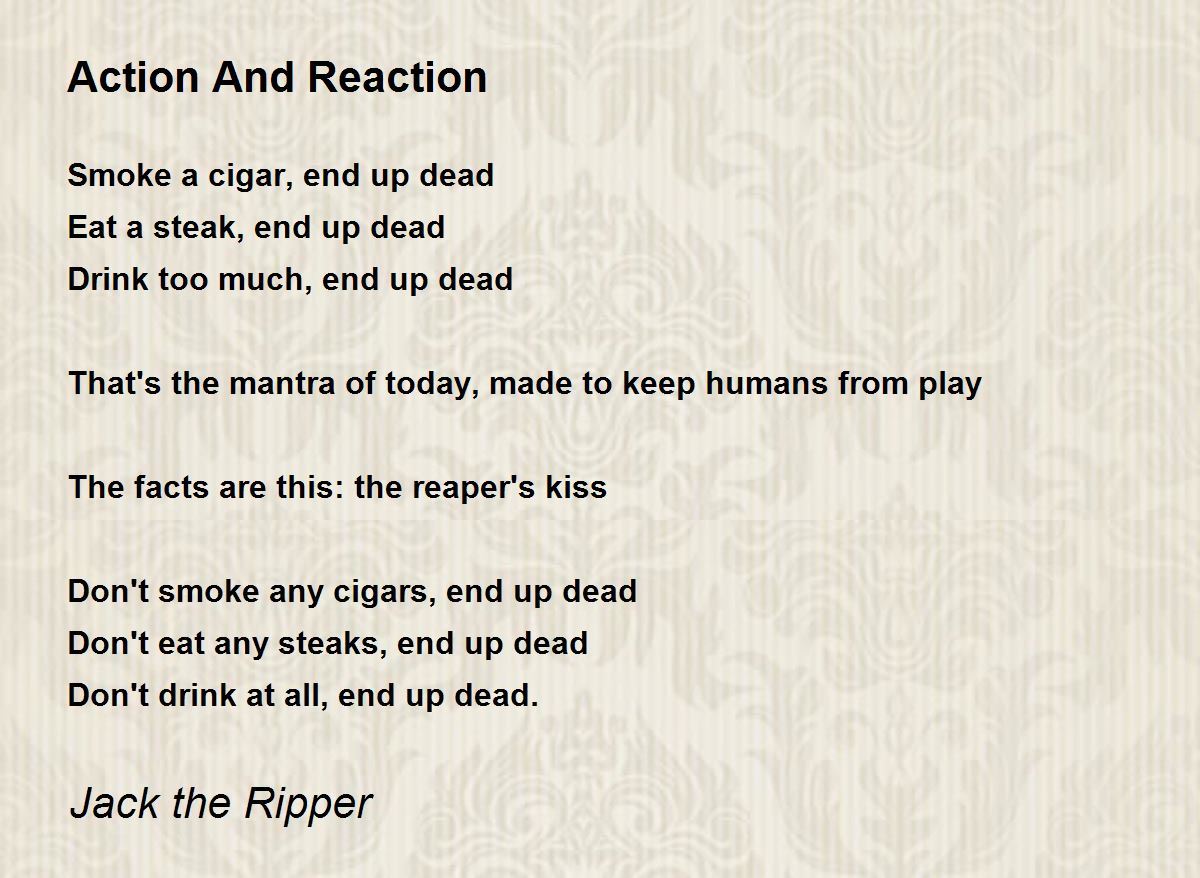 Action And Reaction Poem by Jack the Ripper - Poem Hunter