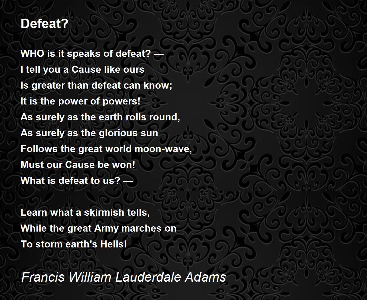 Defeat? Poem by Francis William Lauderdale Adams - Poem Hunter