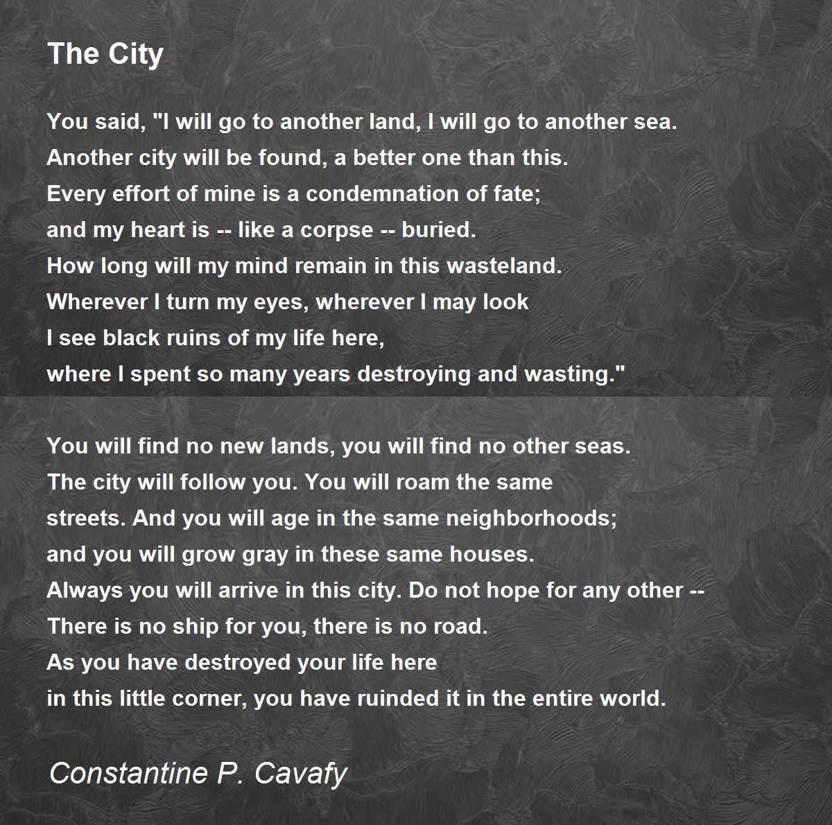 The City Poem by Constantine P. Cavafy - Poem Hunter
