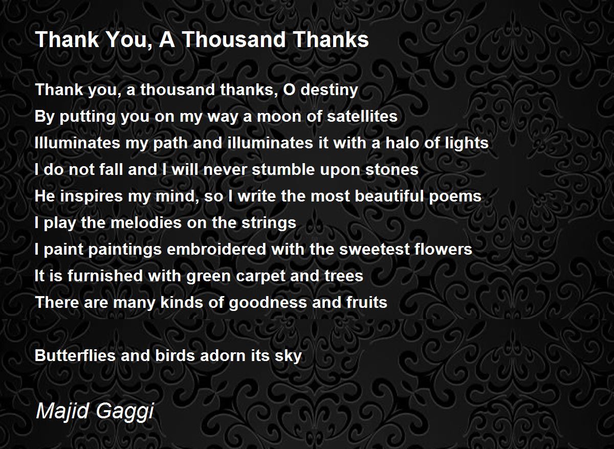 Thank You, A Thousand Thanks - Thank You, A Thousand Thanks Poem by ...
