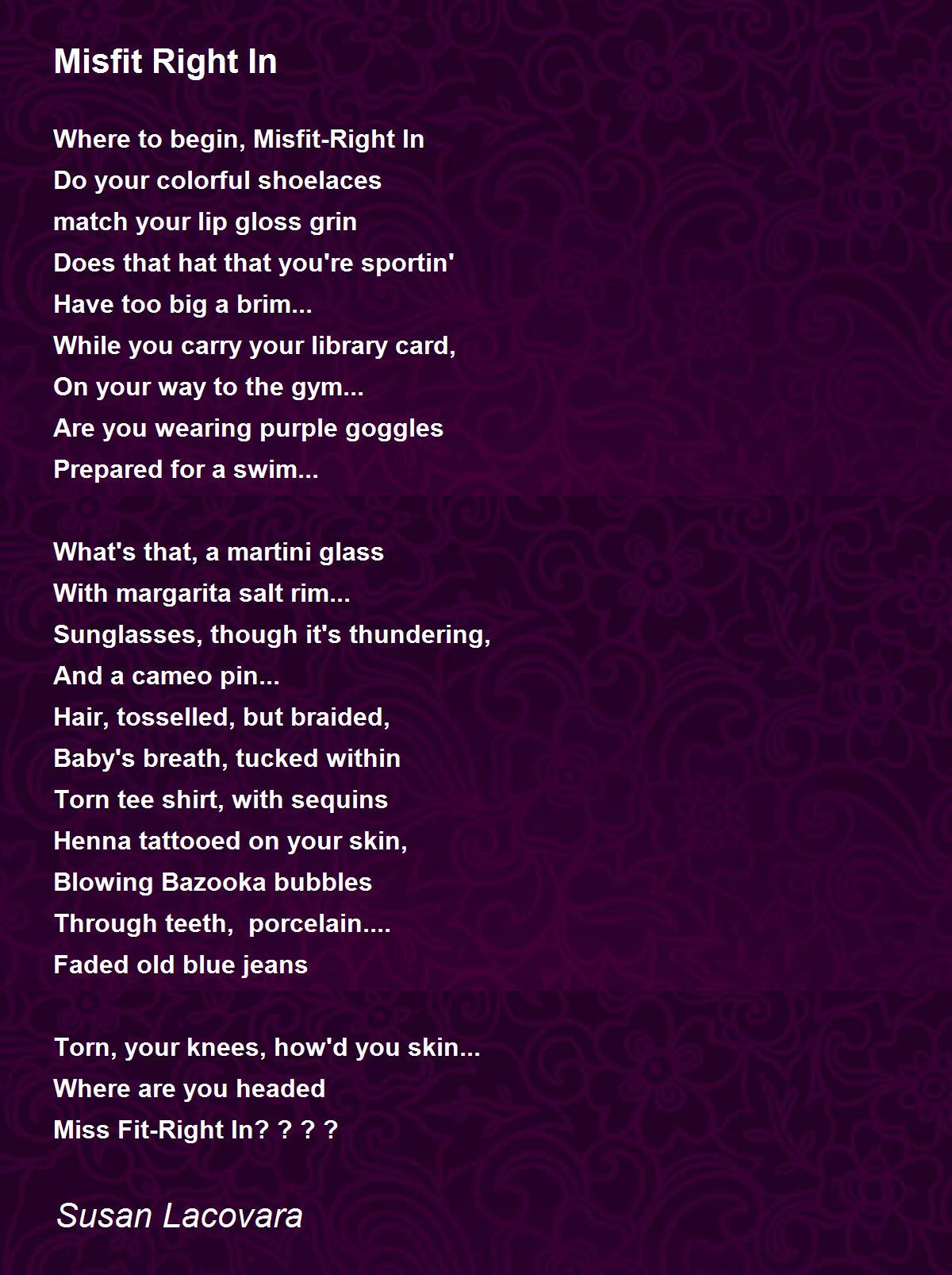 Misfit Right In - Misfit Right In Poem by Susan Lacovara