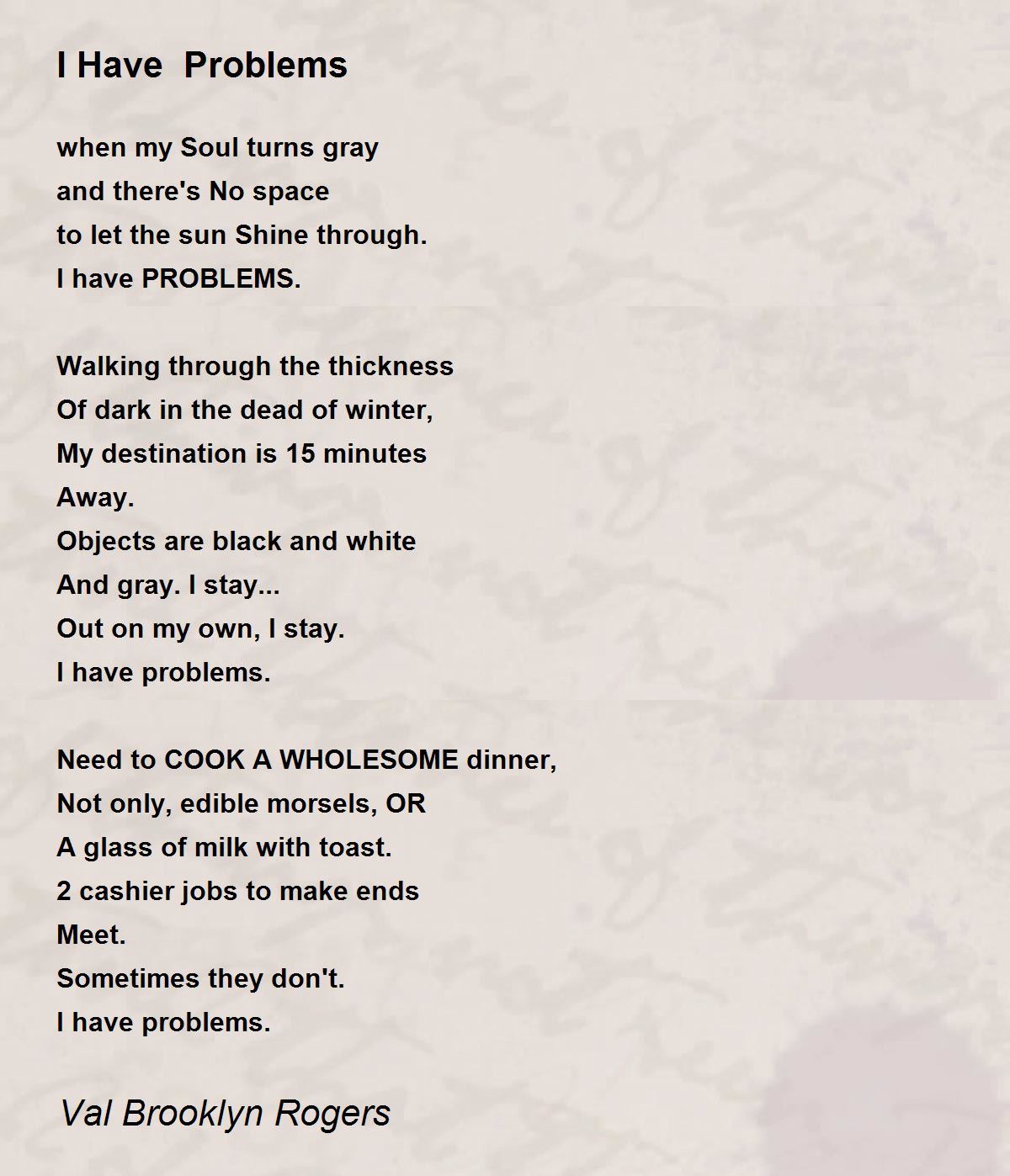 I Have Problems - I Have Problems Poem by Val Brooklyn Rogers