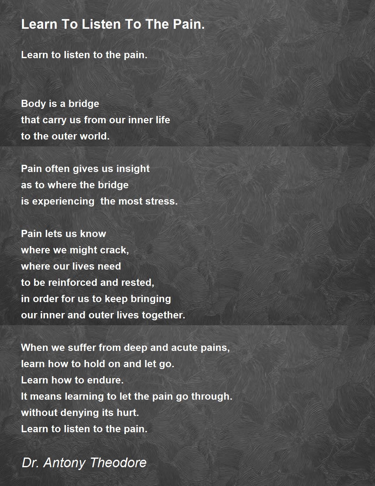 Learn To Listen To The Pain. - Learn To Listen To The Pain. Poem by Dr ...