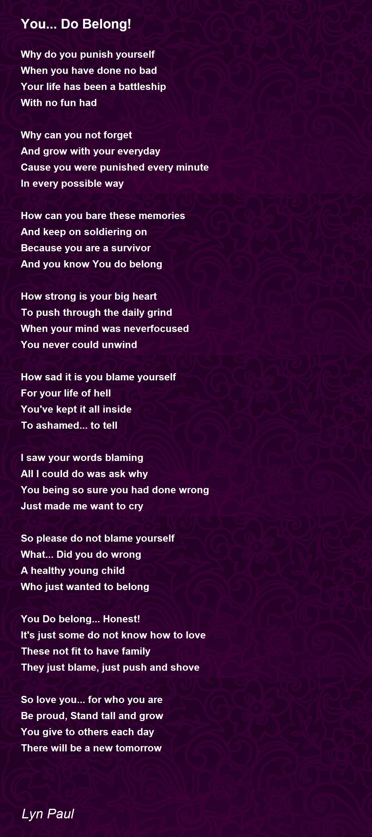 You... Do Belong! - You... Do Belong! Poem by Lyn Paul