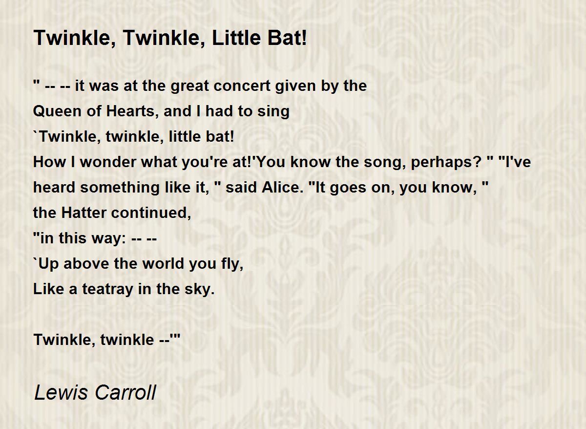Twinkle, Twinkle, Little Bat! Poem by Lewis Carroll - Poem Hunter