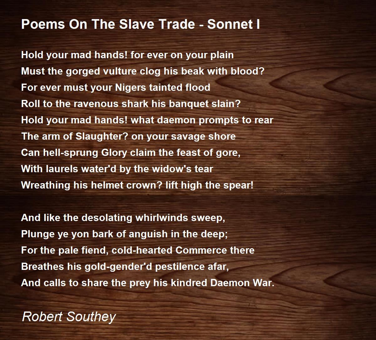 Poems On The Slave Trade - Sonnet I Poem by Robert Southey - Poem Hunter