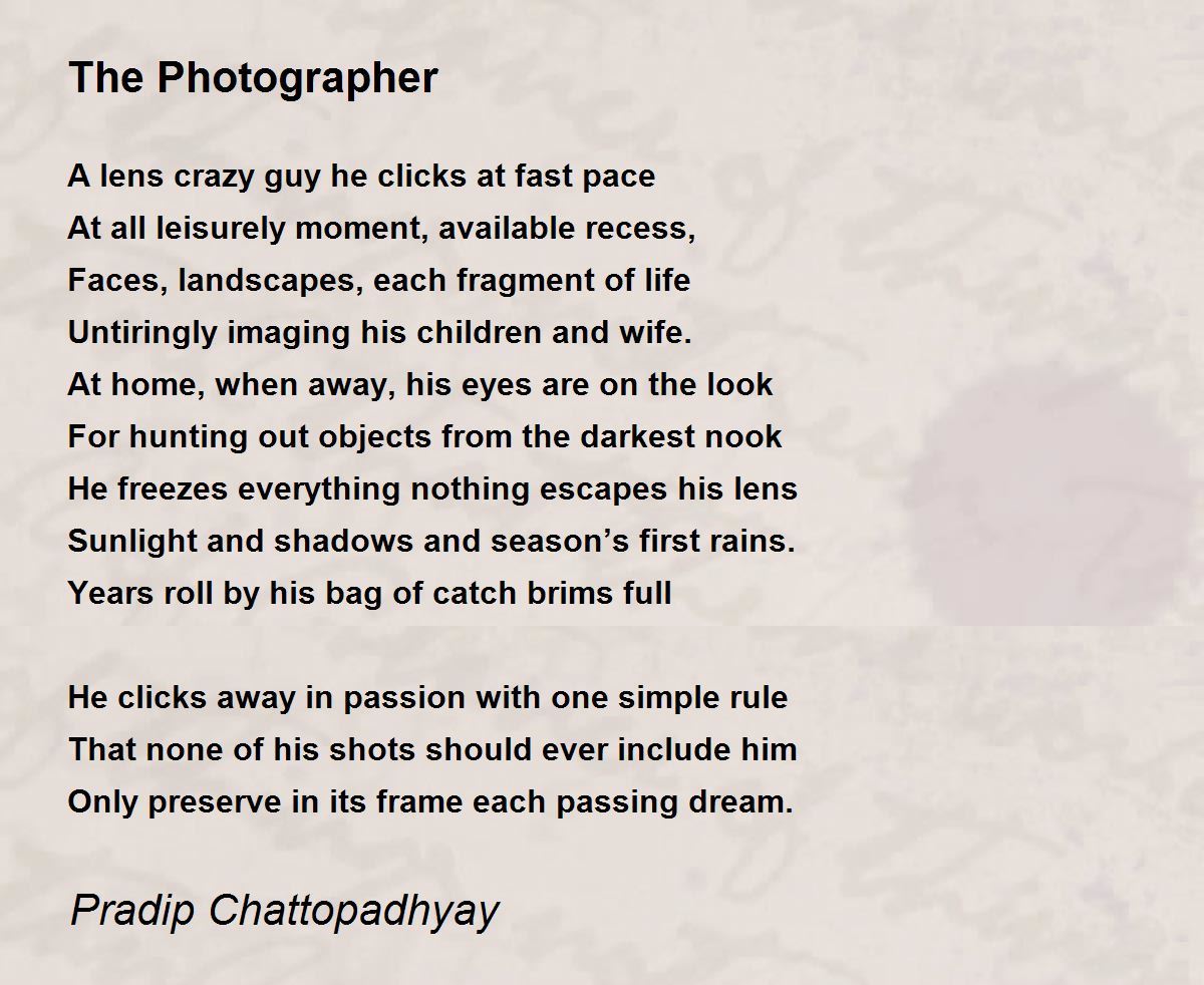 The Photographer by Pradip Chattopadhyay - The Photographer Poem