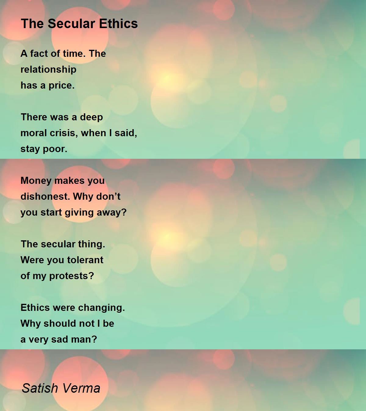 The Secular Ethics by Satish Verma - The Secular Ethics Poem