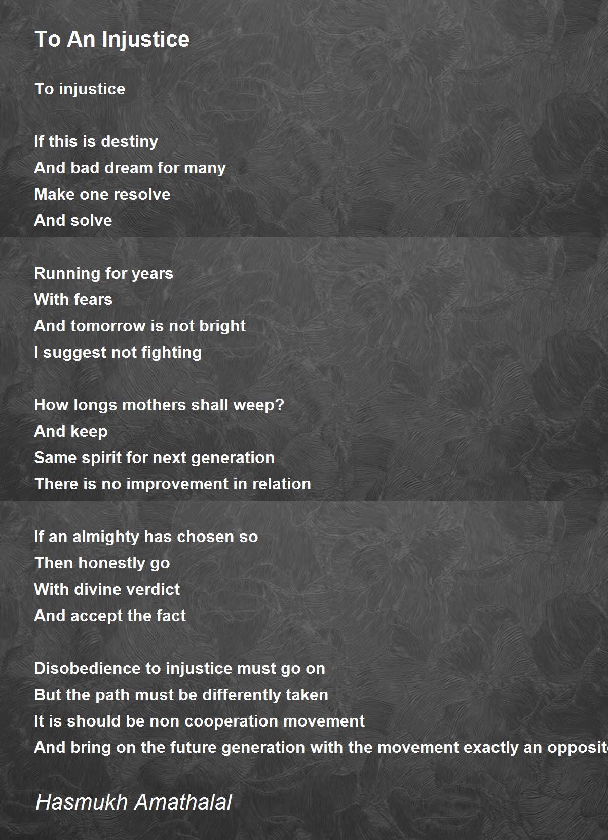To An Injustice Poem by Mehta Hasmukh Amathalal - Poem Hunter