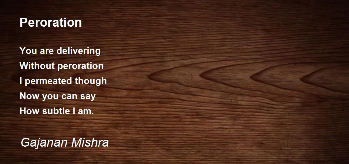 Peroration Poem by Gajanan Mishra - Poem Hunter